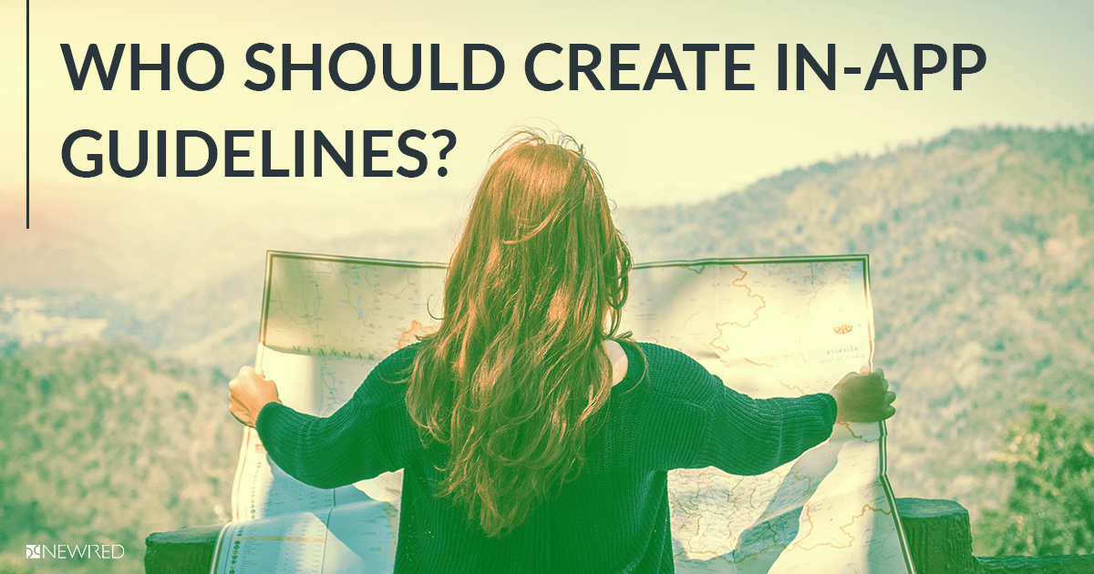 Who should create in-app guidelines? - Newired