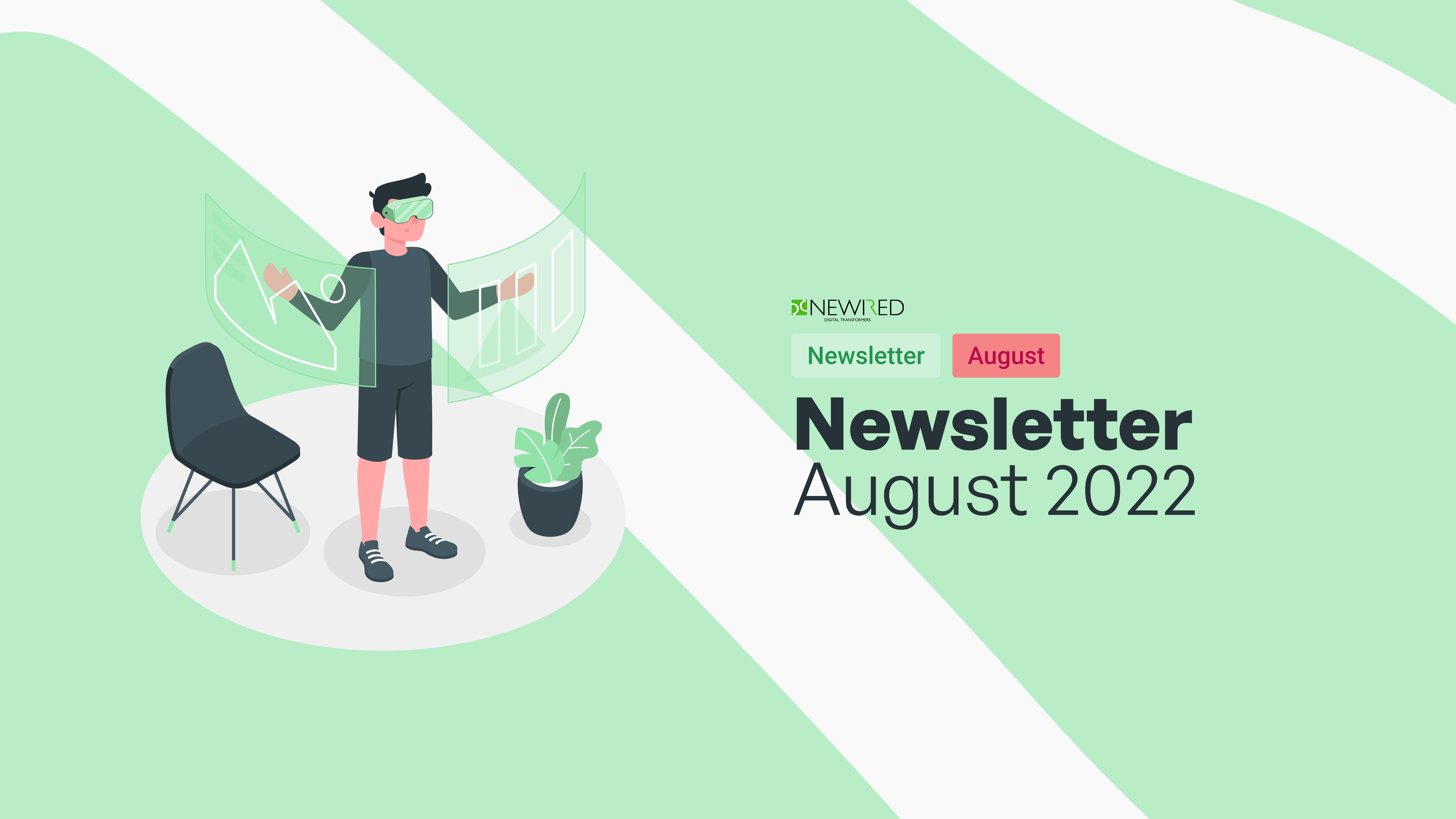 Newsletter August 2022 - Newired
