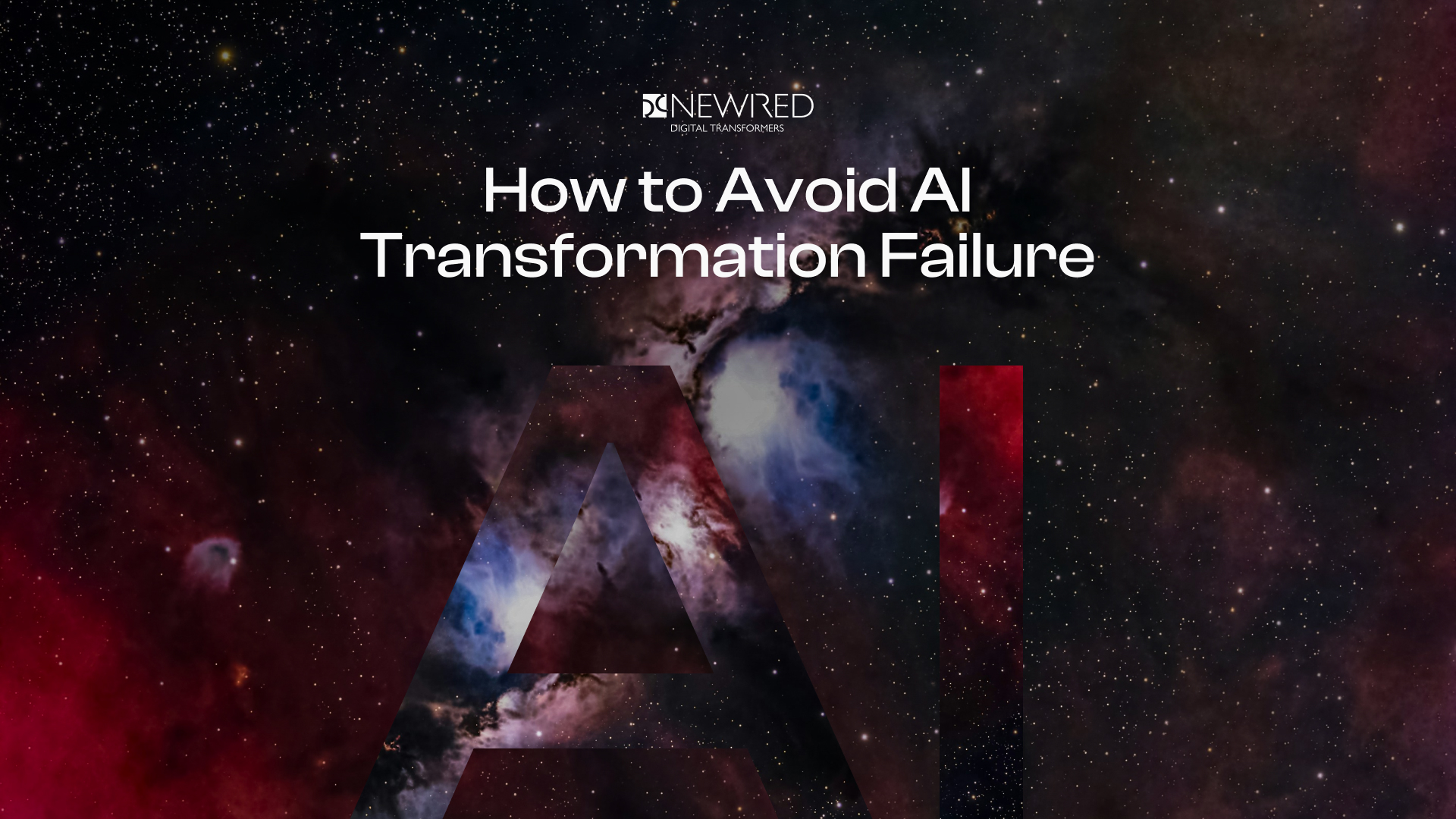 How to Avoid AI Transformation Failure - Newired