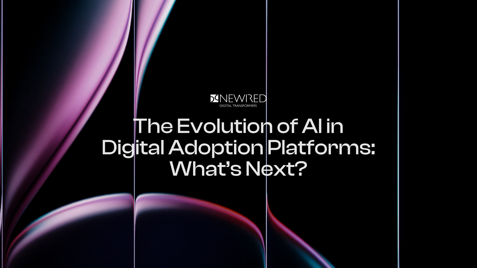 The Evolution of AI in Digital Adoption Platforms: What’s Next? - Newired