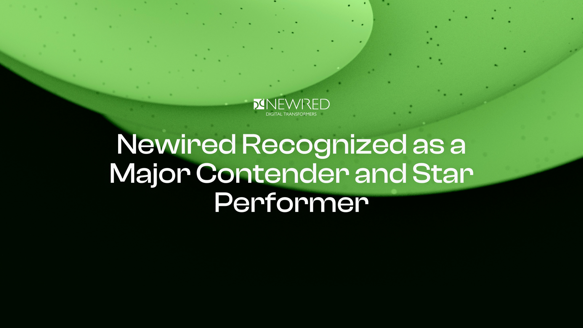 Newired Recognized as a Major Contender and Star Performer - Newired